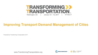 Improving Transport Demand Management of Cities | PPT
