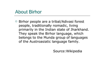 Birhor of Jharkhand | PPT | Hinduism | Religion & Spirituality