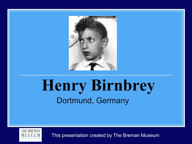 William Breman Museum Presenter, Henry Birnbrey | PPT