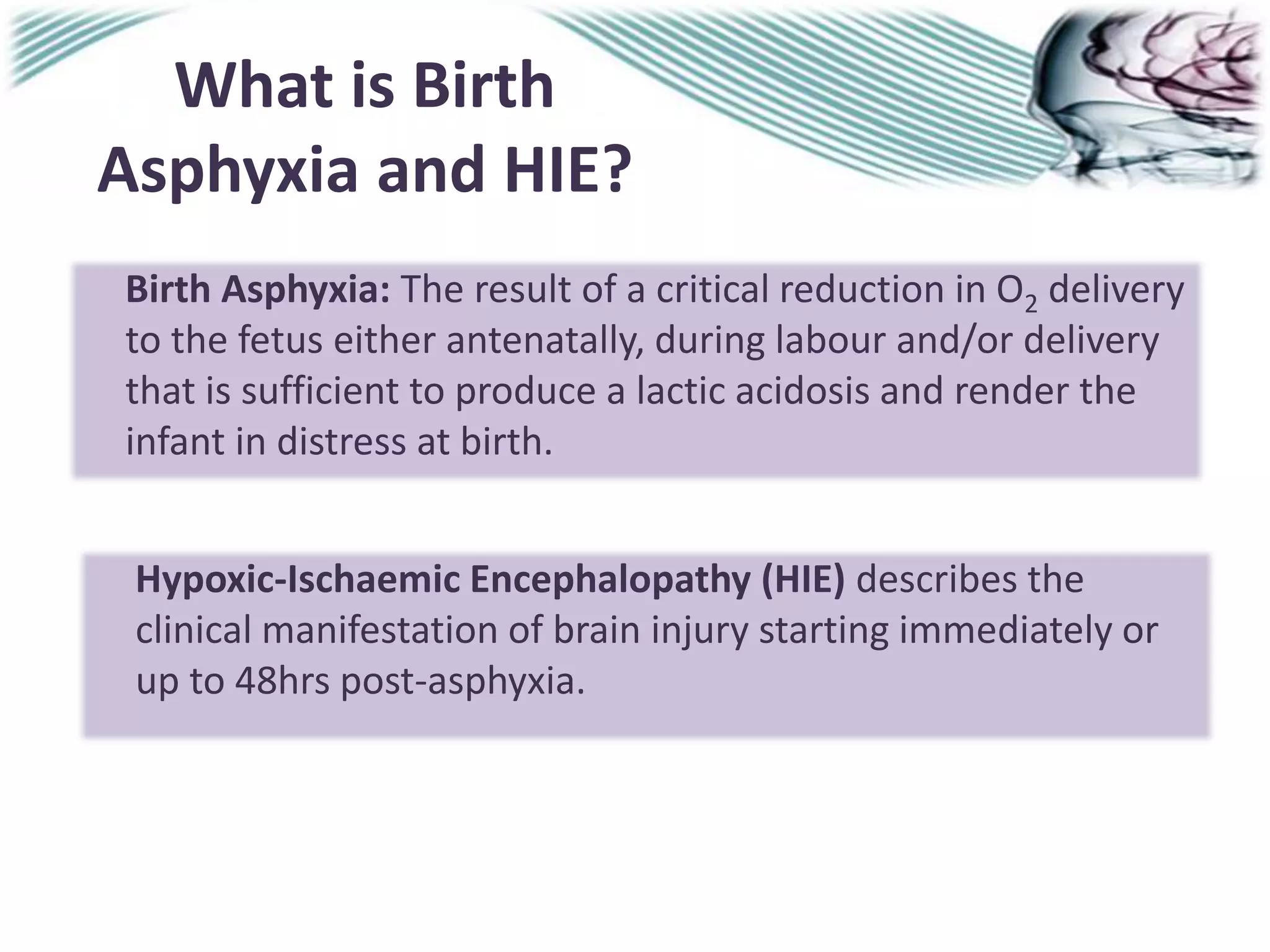 Birth asphyxia and Hypoxic-Ischaemic Injury: Prognosis and Management ...