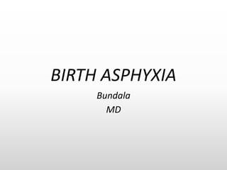 Birth asphyxia | PPTX