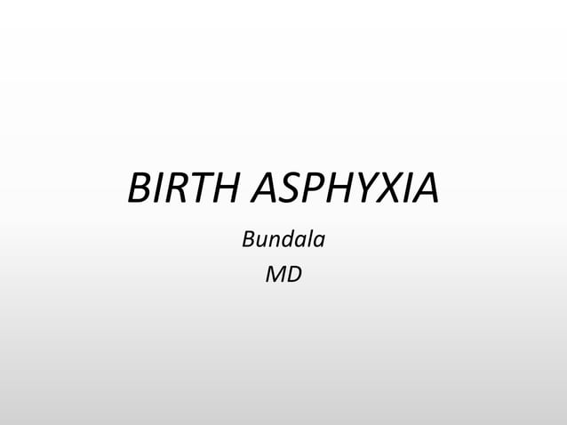Birth asphyxia | PPTX