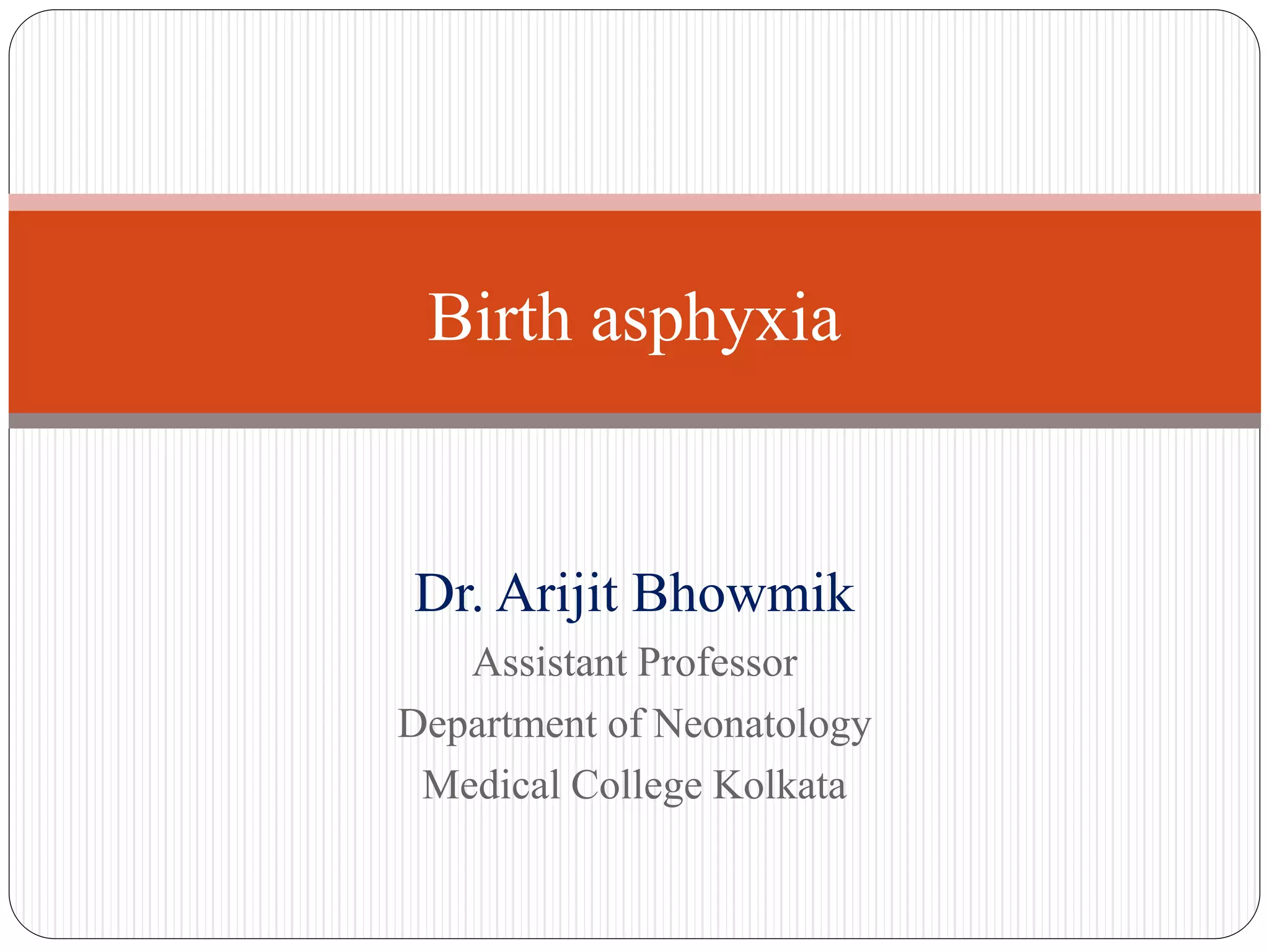 Birth asphyxia.pptx