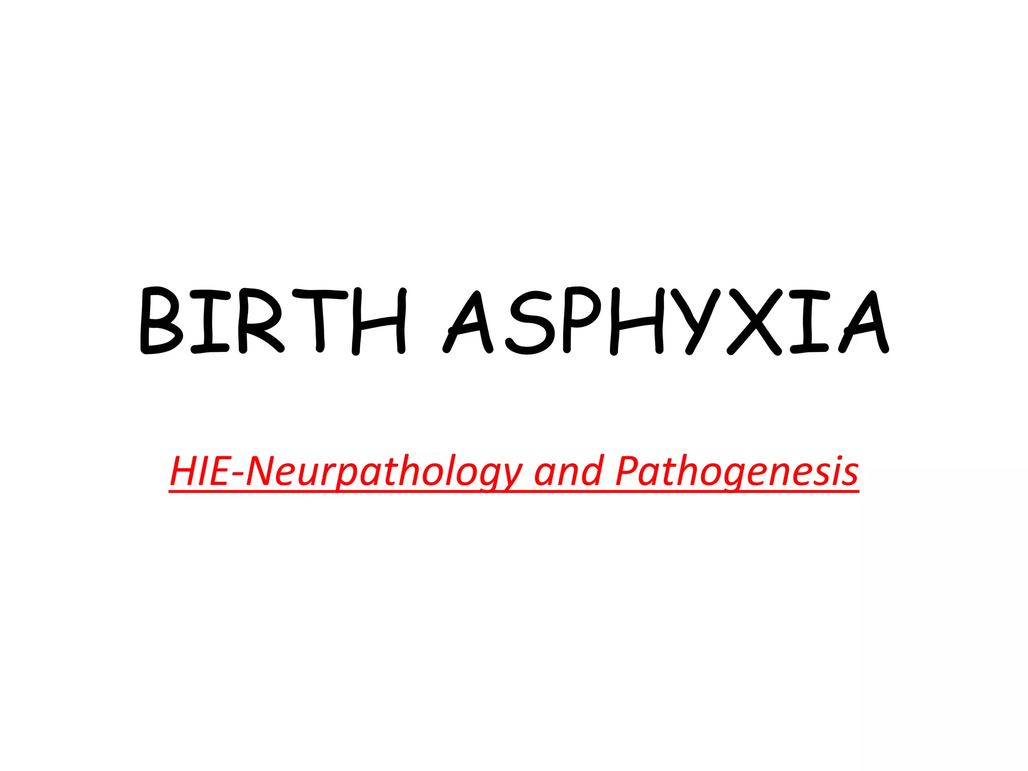 Birth asphyxia neurpathology | PPTX