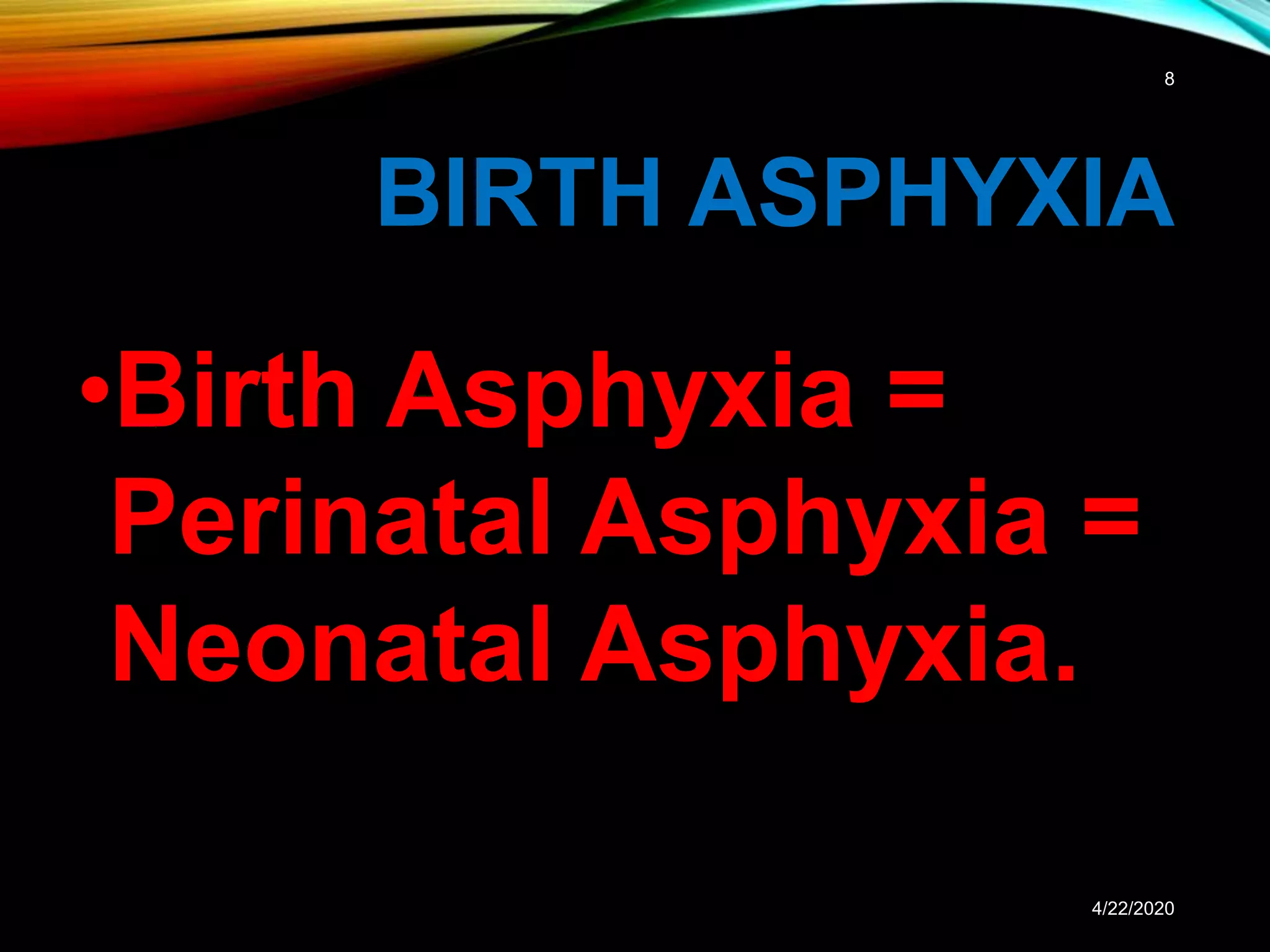 Birth asphyxia presentation | PPTX