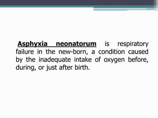 Birth asphyxia 2 | PPTX