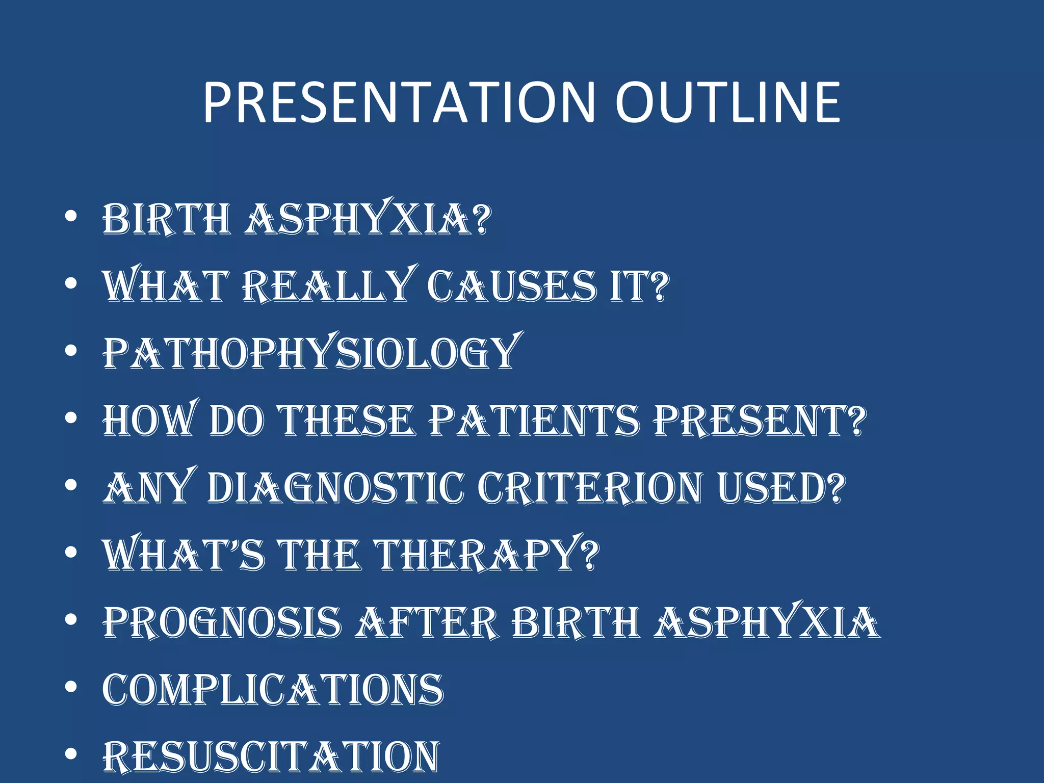 Birth asphyxia and resuscitation | PPT