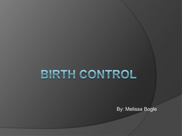Birth control informative speech powerpoint | PPTX