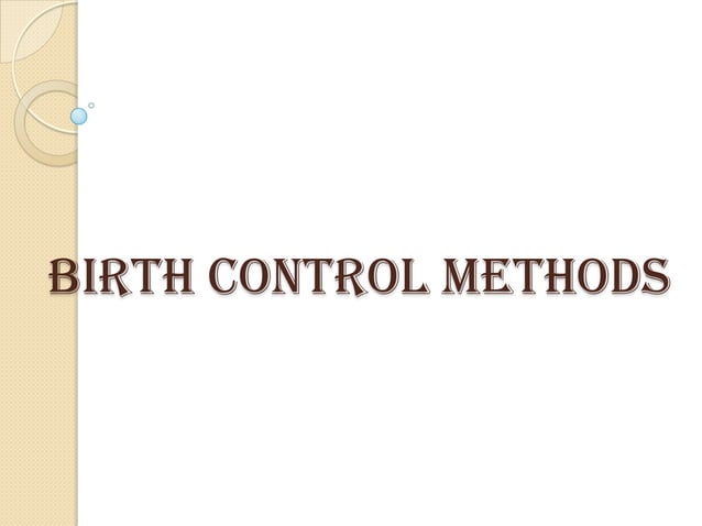 Birth control methods | PPTX