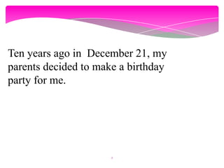 Narrative Story about birthday event | PPTX | Birthday | Personal ...