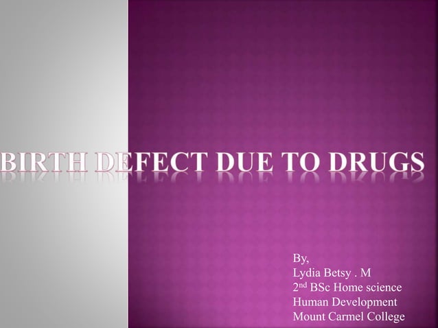 Birth defect due to drugs | PPTX | Pregnancy | Reproductive Health