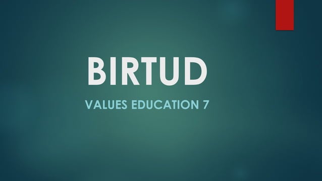 Birtud o Pagpapahalaga Values Education 7 | PPTX
