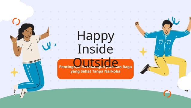 Draft ppt happy inside dan happy outside | PPTX