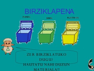 Birziklapena | PPS