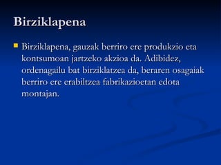 Birziklapena | PPT