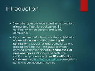 The Comprehensive Guide to Obtaining BIS Certification for Steel Wire Ropes | PPT