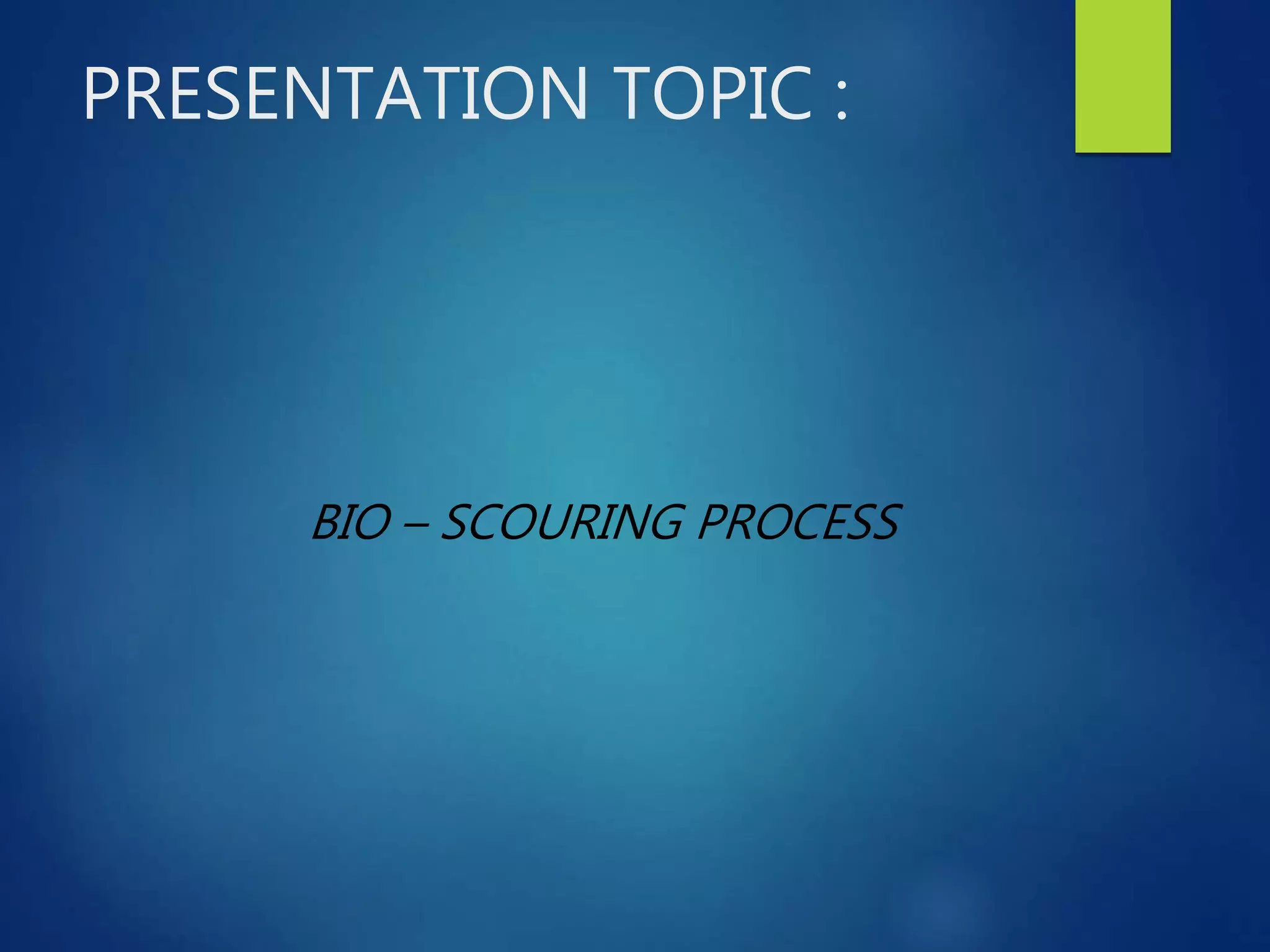 Biscouring process | PPT