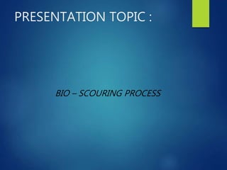 Biscouring process | PPT