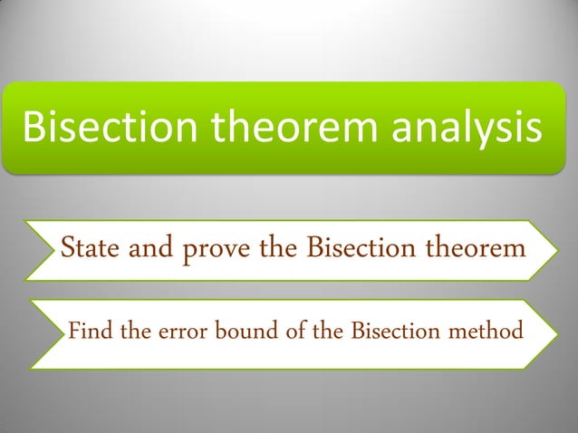 Bisection theorem proof and convergence analysis | PDF