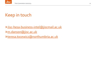 Information Strategies for Higher Education and the Jisc / HESA Business Intelligence Service ...