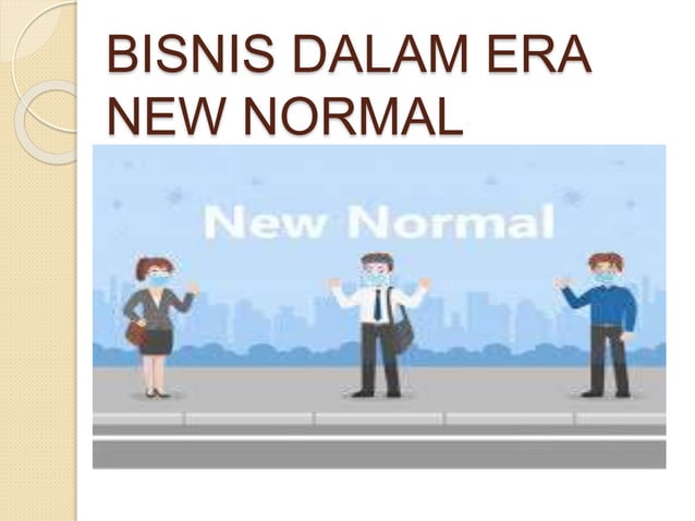 Bisnis di era new normal | PPTX