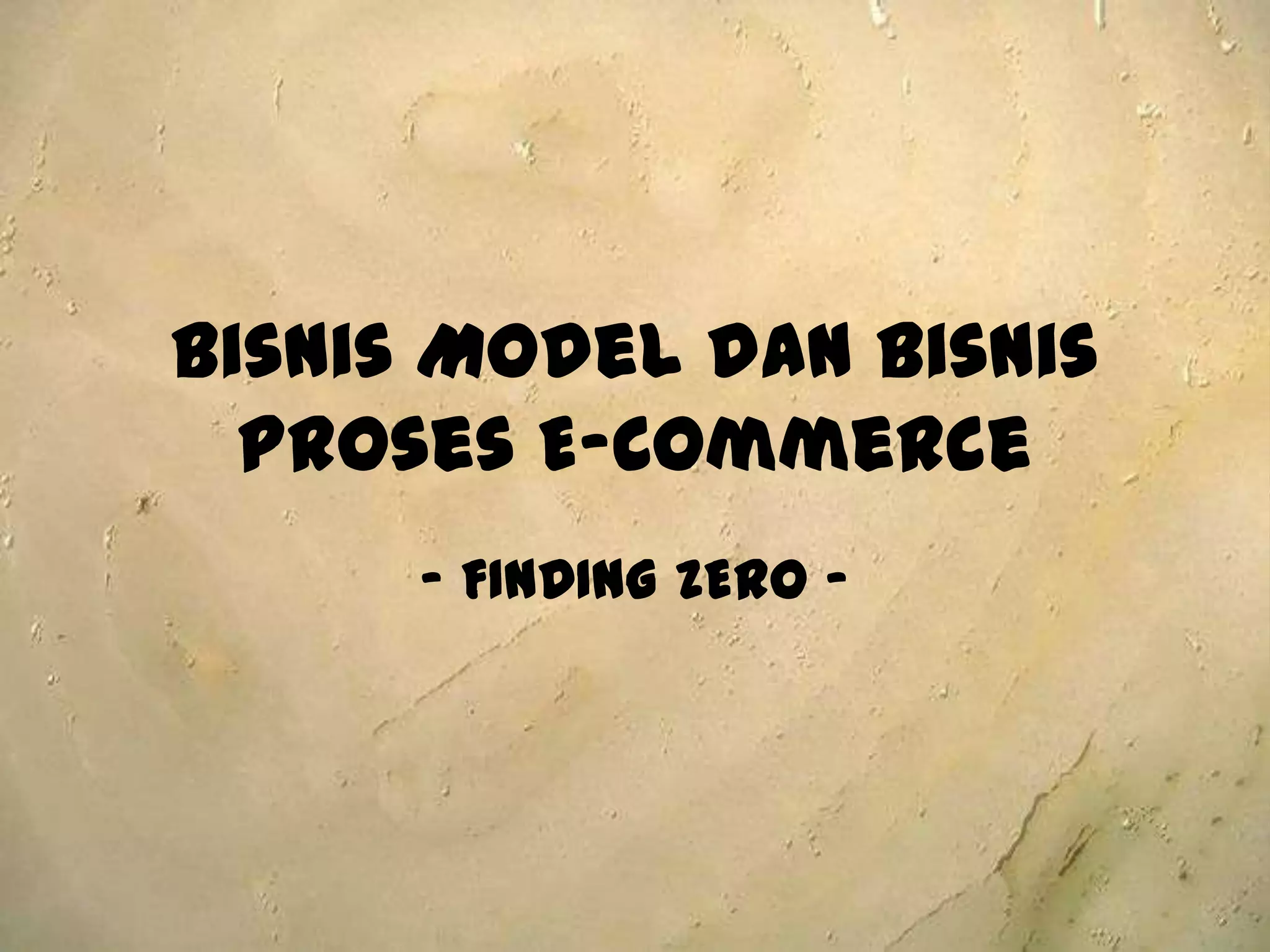 Bisnis model dan bisnis proses e commerce | PPSX
