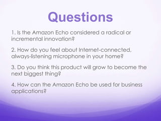 Amazon Echo | PPTX | Consumer Electronics | Technology & Computing