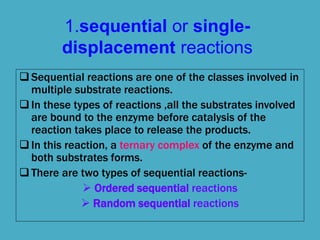 Bisubstrate reactions enzyme kinetics | PPTX