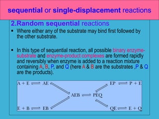 Bisubstrate reactions enzyme kinetics | PPTX