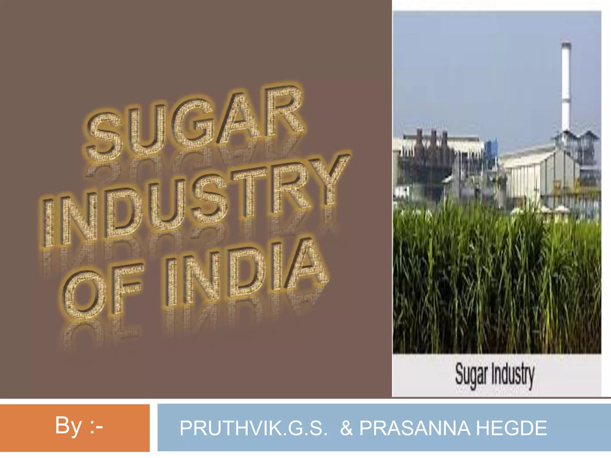 Sugar industry of INDIA | PPT