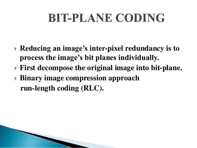 Bit Plane Coding