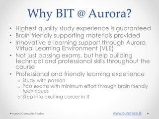 Study BIT-UCSC @ Aurora Computer Studies | PPT