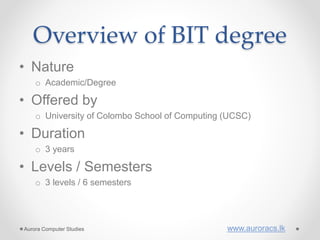 Study BIT-UCSC @ Aurora Computer Studies | PPTX