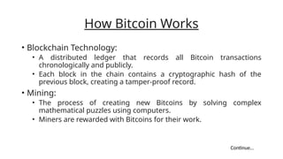 Every thing about bitcoin it all abouut bitcoin and its hype | PPT
