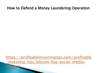 Bitcoin Fog Social Media Defense | PPT