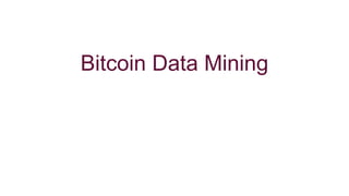 Bitcoin data mining | PPT