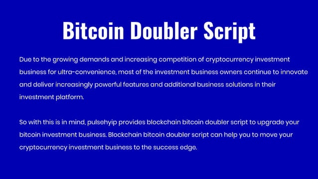 Bitcoin doubler script | PPT