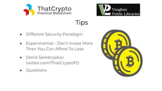 Bitcoin explained. Talk at Vaughan Public Library | PPT