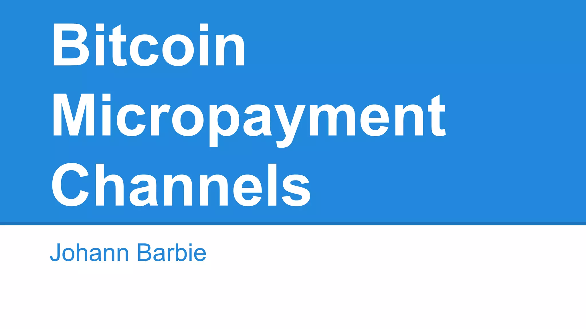 Bitcoin Micropayment Channels | PDF