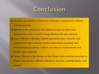 Bitcoin - First Blockchain Implementation -- What is it? How can it be used? How it works? Its ...