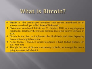 Bitcoin - First Blockchain Implementation -- What is it? How can it be used? How it works? Its ...