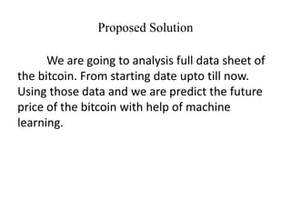 bitcoin project price using meachine learning .pptx