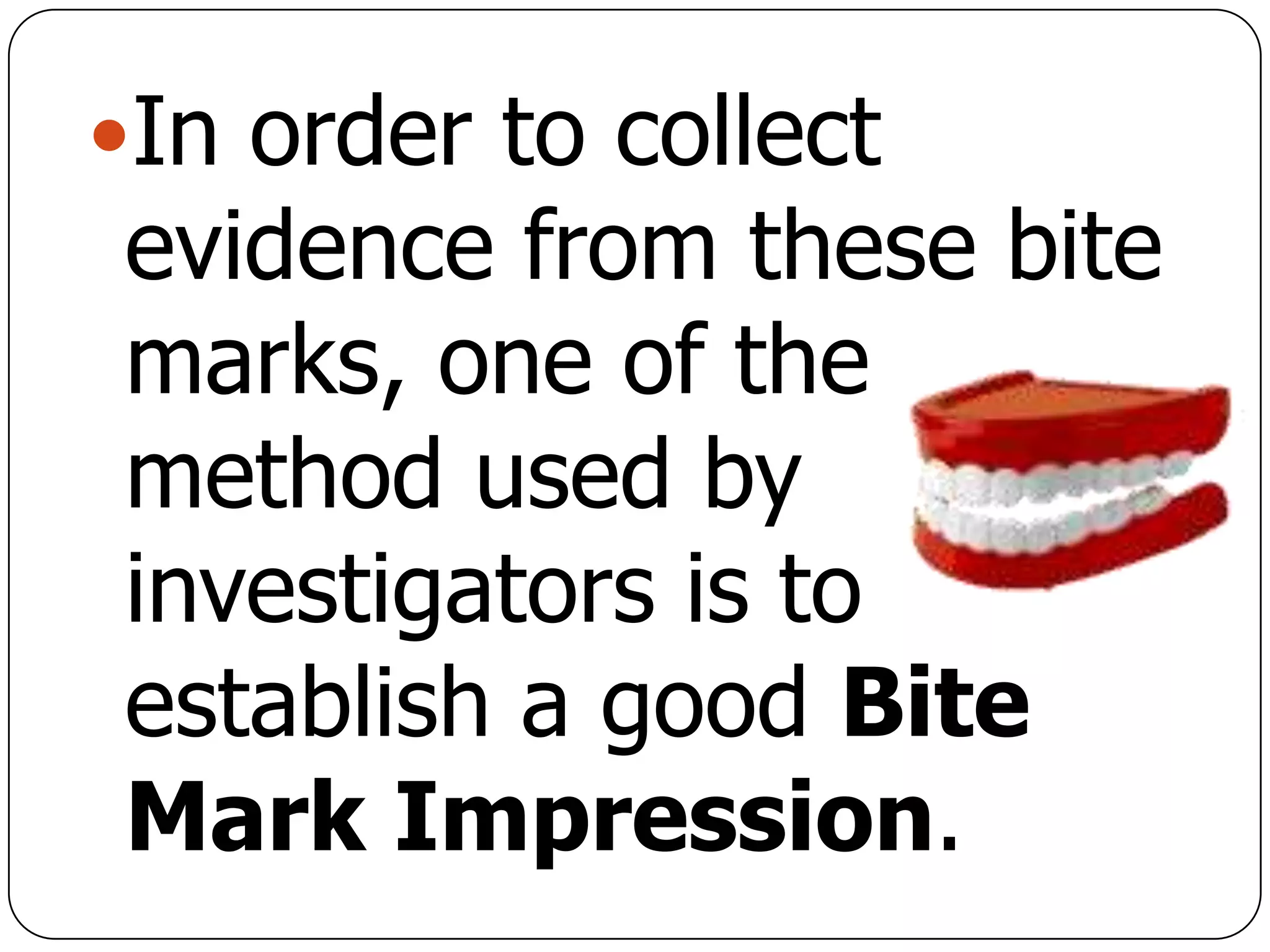 Bite mark impression | PPTX