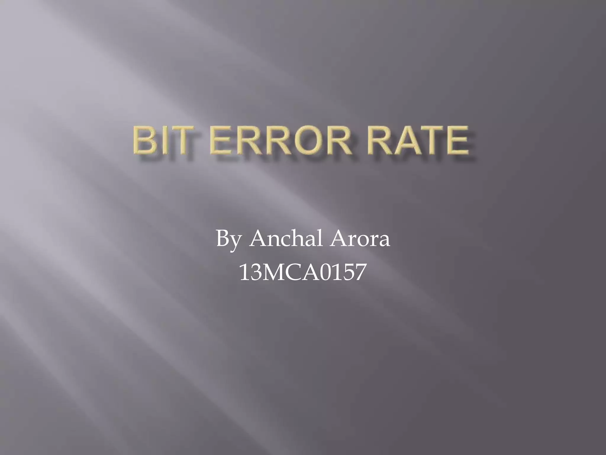Bit error rate | PPTX