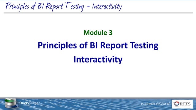 Fundamentals of BI Report Testing - Module 3 | PPT