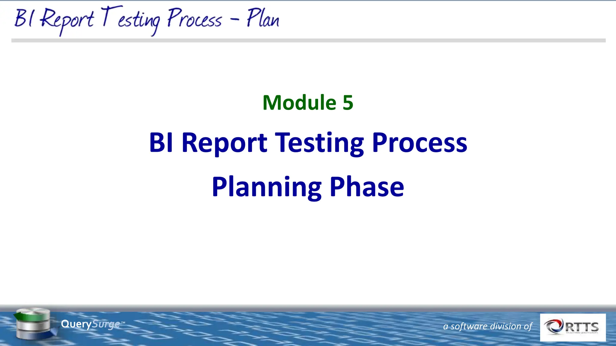 Fundamentals of BI Report Testing - Module 5 | PPT