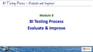 Fundamentals of BI Report Testing - Module 8 | PPT