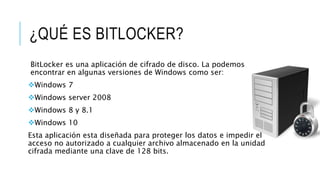 ¿Que es Bitlocker y como usarlo? | PPTX