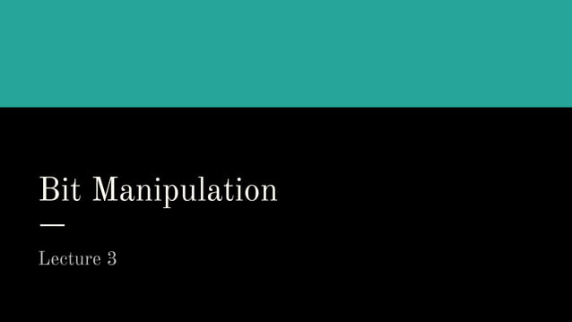 Bit manipulation | PPTX