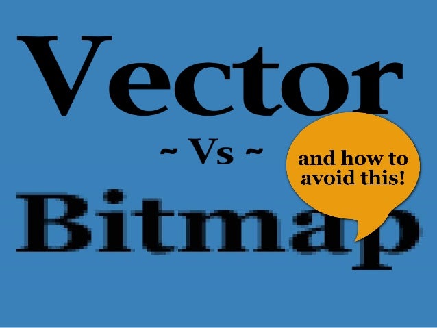 Bitmap and Vector Images: Make Sure You Know the Differences